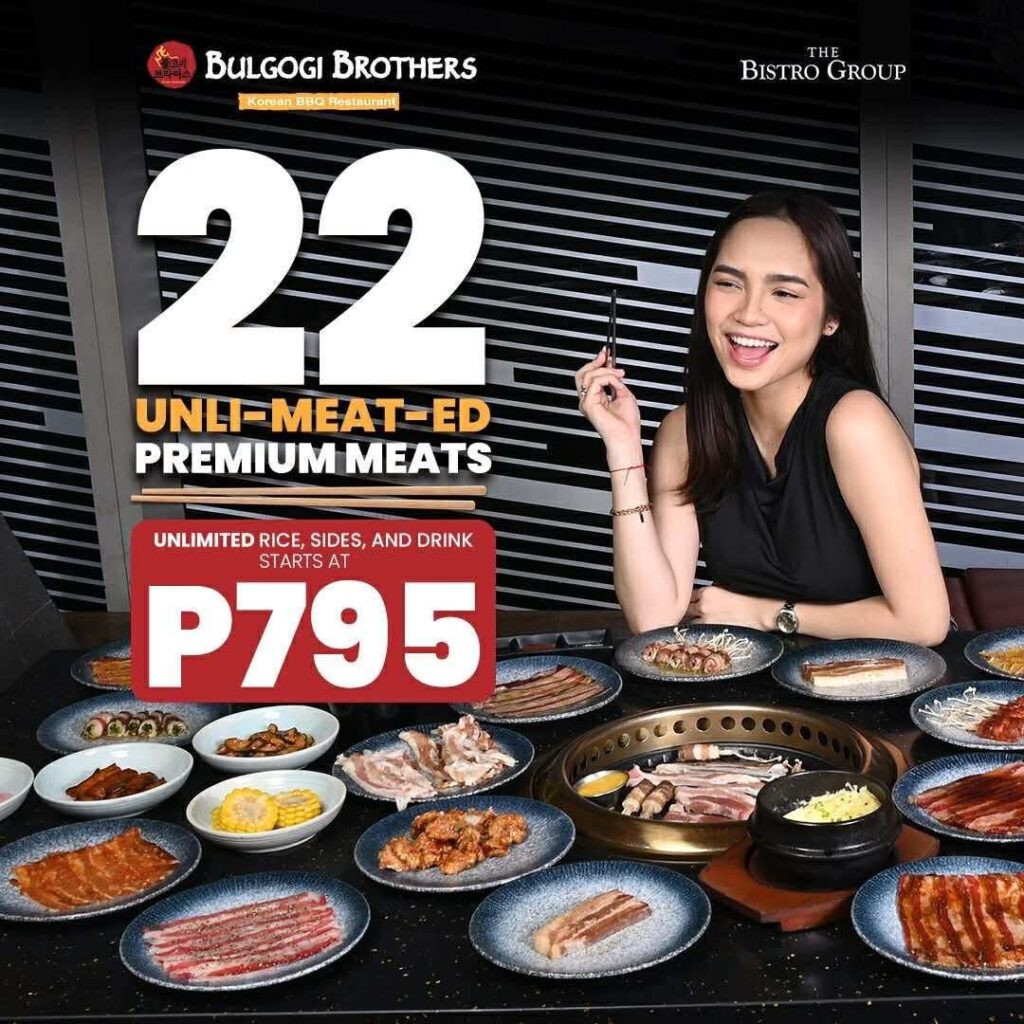 Bulgogi Brothers – 22 Unli-meat-ed Premium Meats - Philippines Graphic