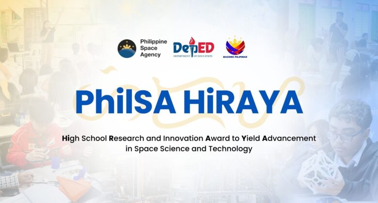 PhilSA launches HiRAYA to recognize student research in space science ...